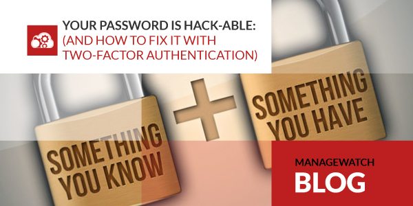 Your Password Is Hack-able: (And How to Fix It with Two-Factor ...